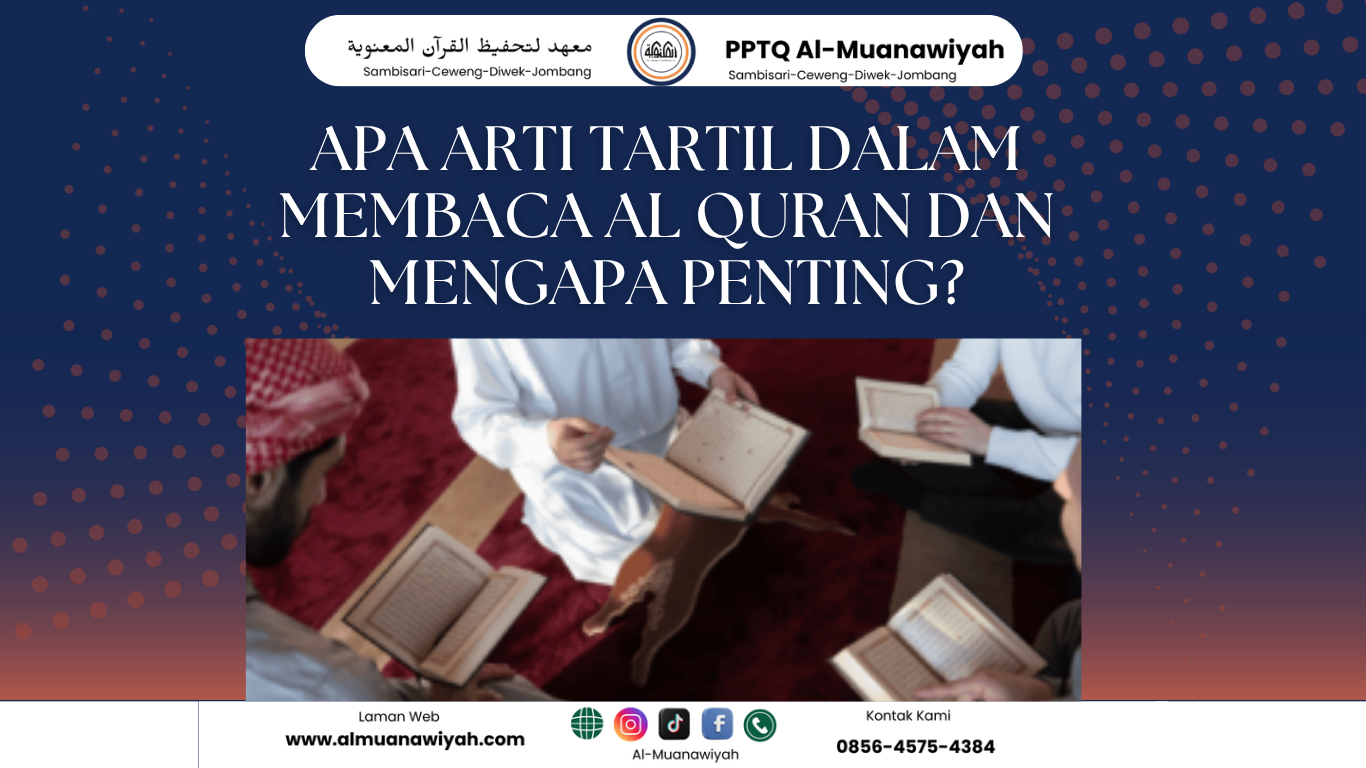 Apa Arti Tartil dalam Membaca Al Quran dan Mengapa Penting? - Pesantren ...