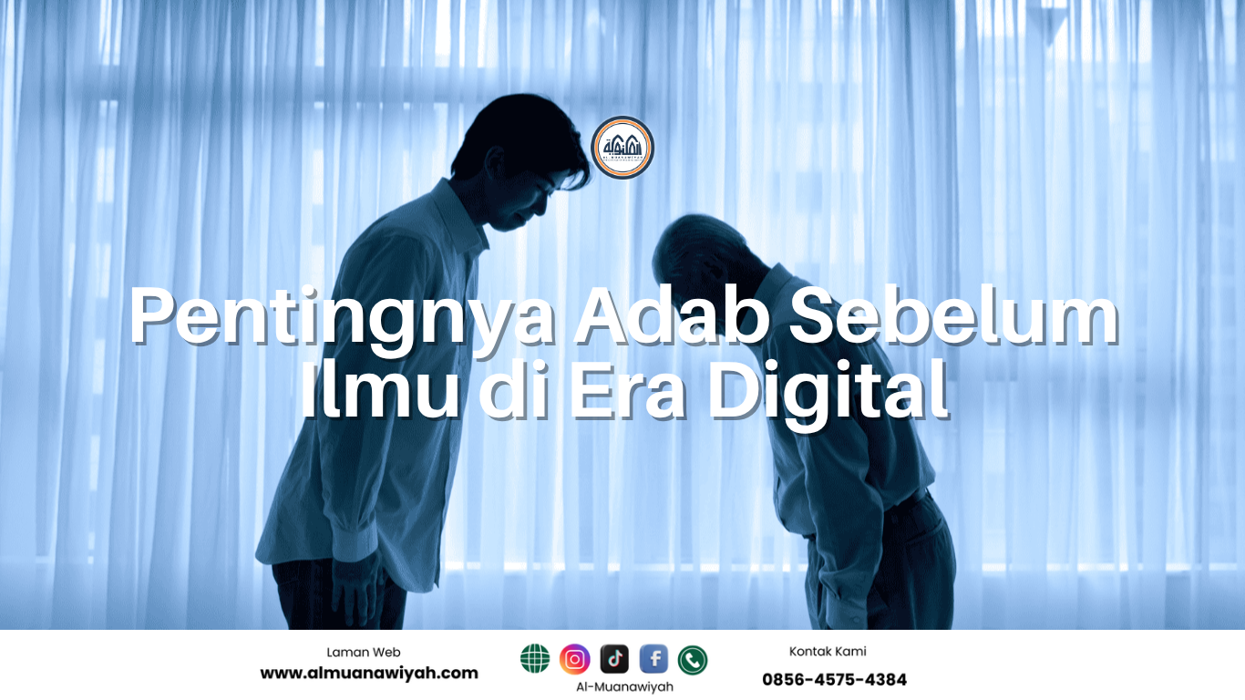 Pentingnya Adab Sebelum Ilmu di Era Digital - Pesantren Tahfidz Al ...