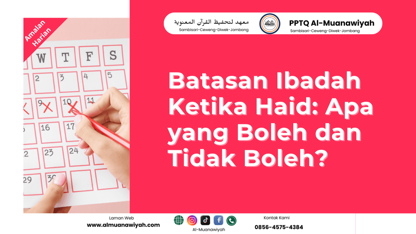 Batasan Ibadah Ketika Haid: Apa yang Boleh dan Tidak Boleh? - Pesantren ...
