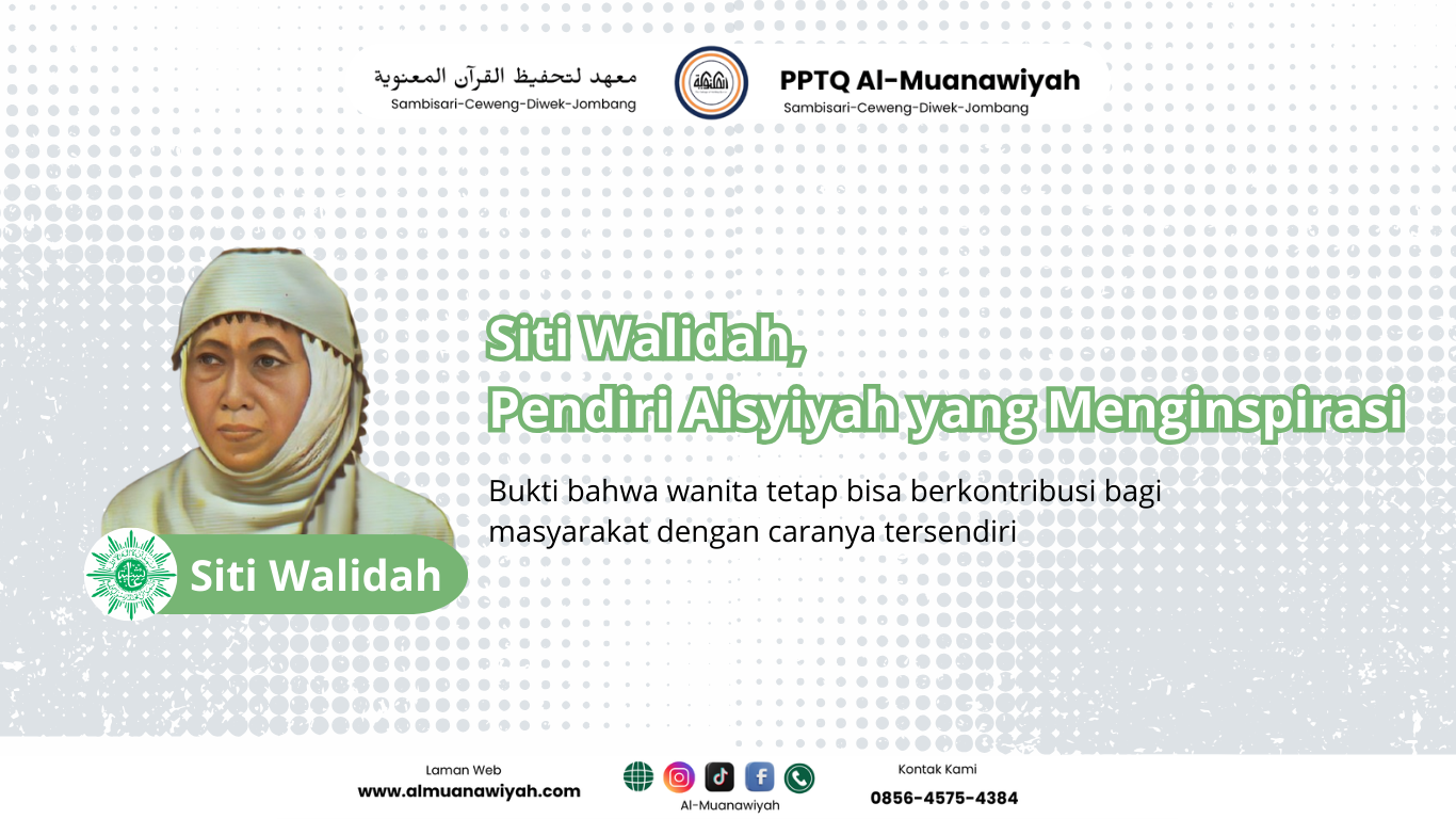 Siti Walidah, Pendiri Aisyiyah yang Menginspirasi - Pesantren Tahfidz ...
