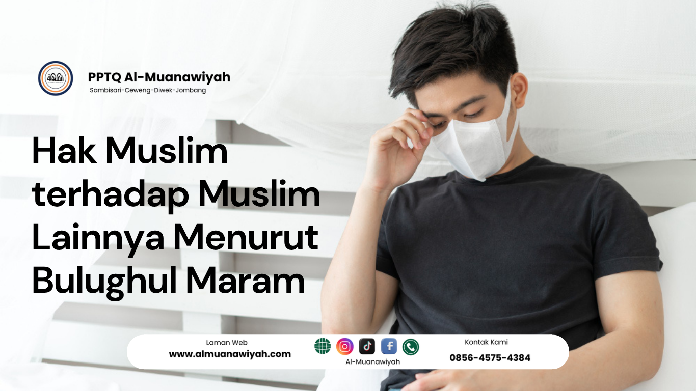 Hak Muslim terhadap Muslim Lainnya Menurut Bulughul Maram - Pesantren ...