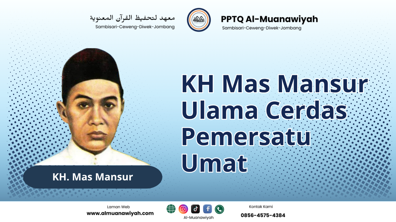 KH Mas Mansur Ulama Cerdas Pemersatu Umat - Pesantren Tahfidz Al-Quran ...