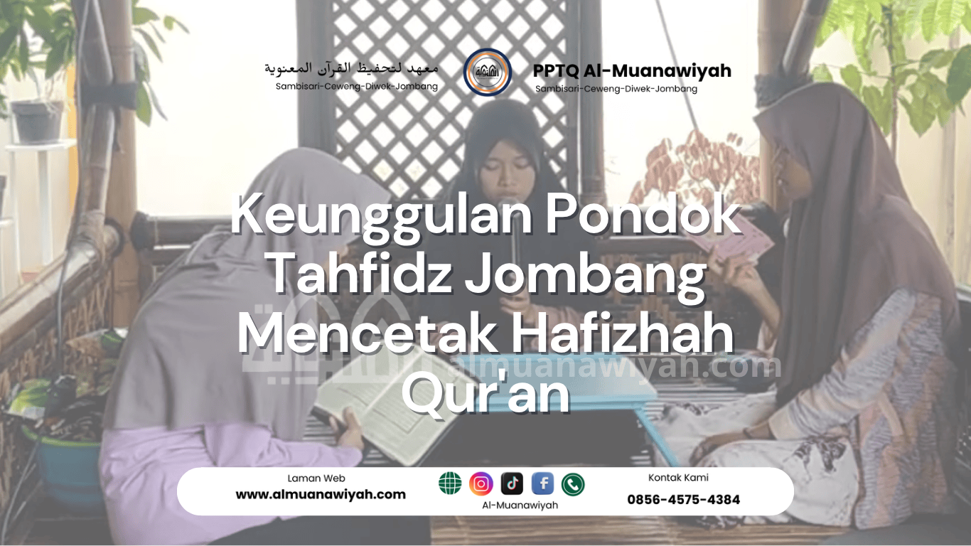 Keunggulan Pondok Tahfidz Jombang Mencetak Hafizhah Qur'an - Pesantren ...