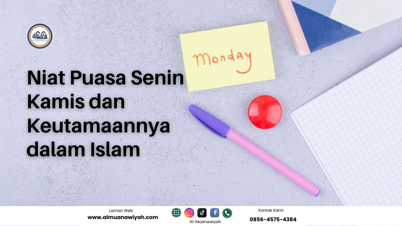Niat Puasa Senin Kamis dan Keutamaannya dalam Islam - Pesantren Tahfidz ...