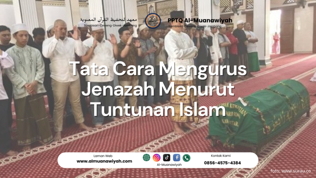 Tata Cara Mengurus Jenazah Menurut Tuntunan Islam - Pesantren Tahfidz ...