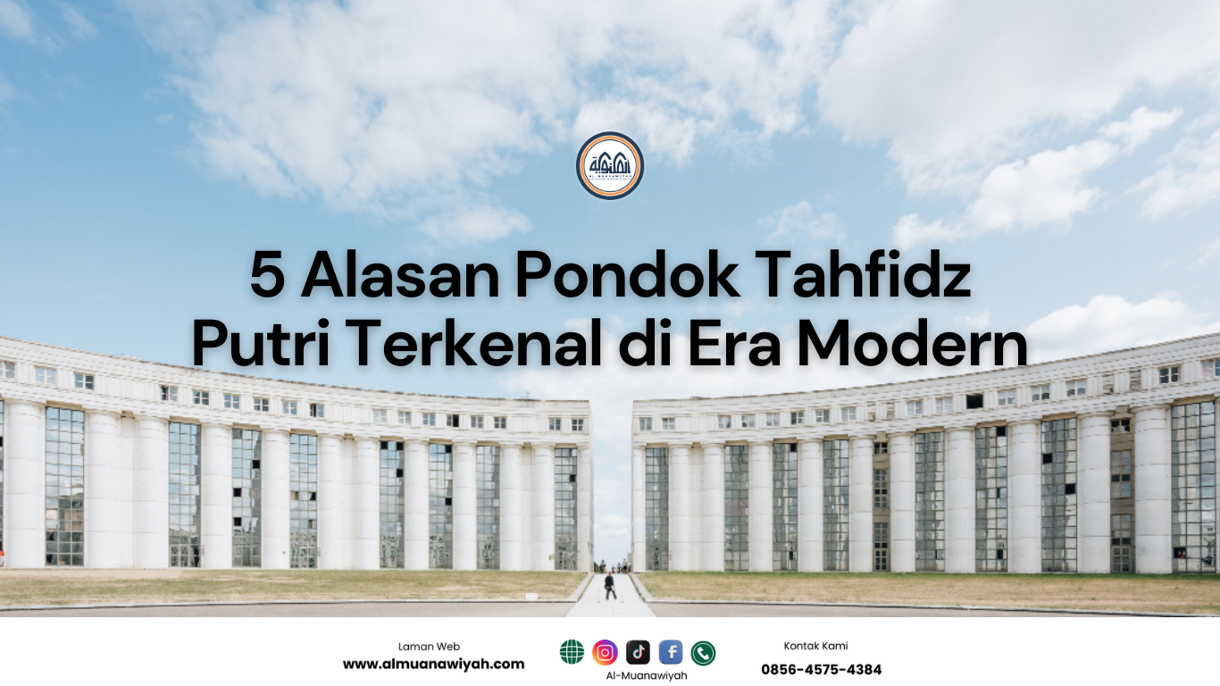 5 Alasan Pondok Tahfidz Putri Terkenal di Era Modern - Pesantren ...