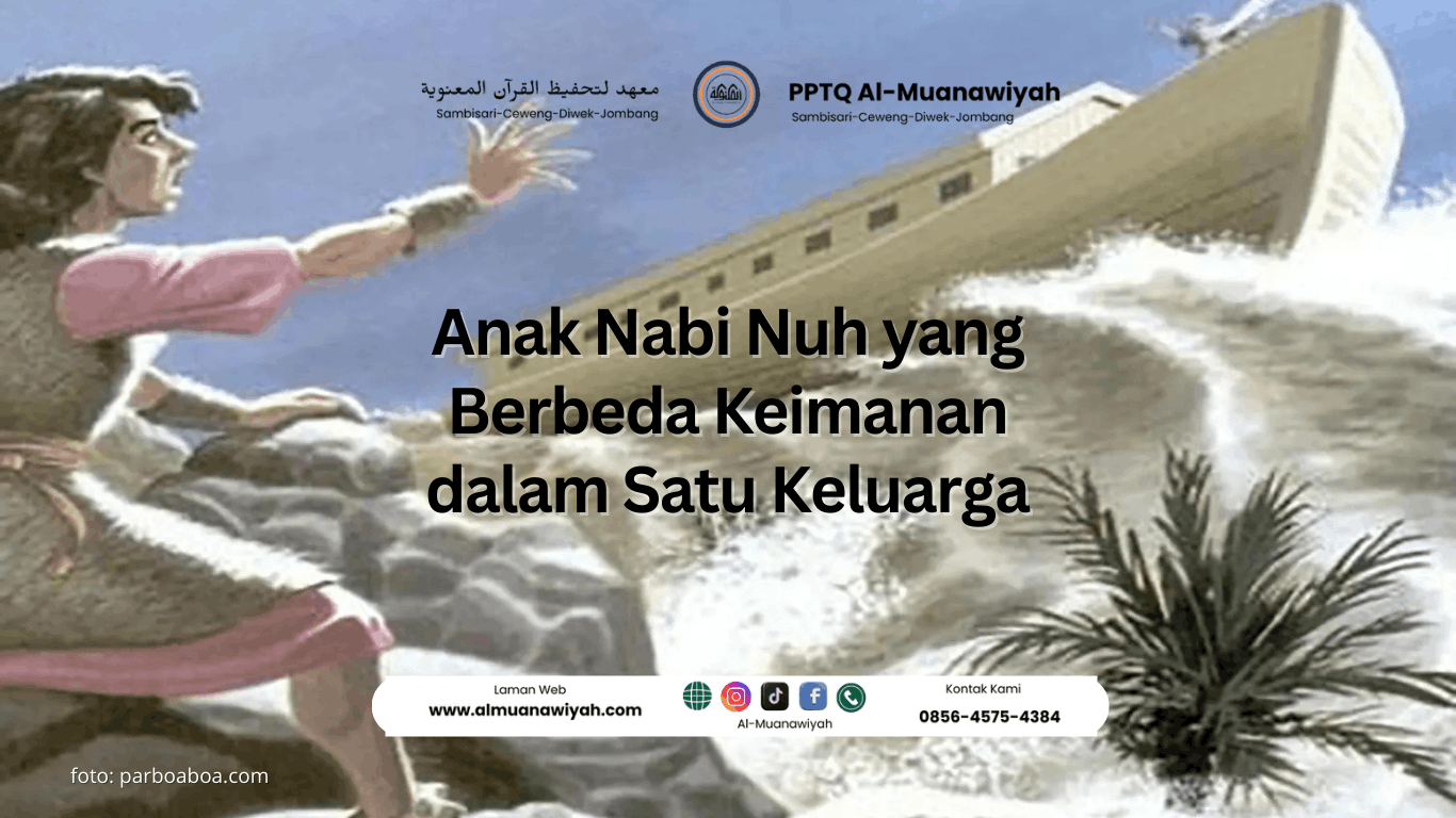 Anak Nabi Nuh yang Berbeda Keimanan dalam Satu Keluarga - Pesantren ...