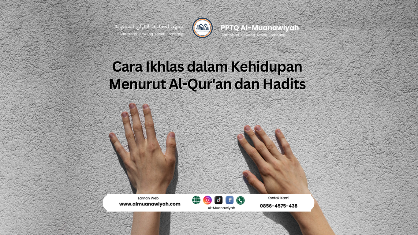 Cara Ikhlas dalam Kehidupan Menurut Al-Qur'an dan Hadits - Pesantren ...