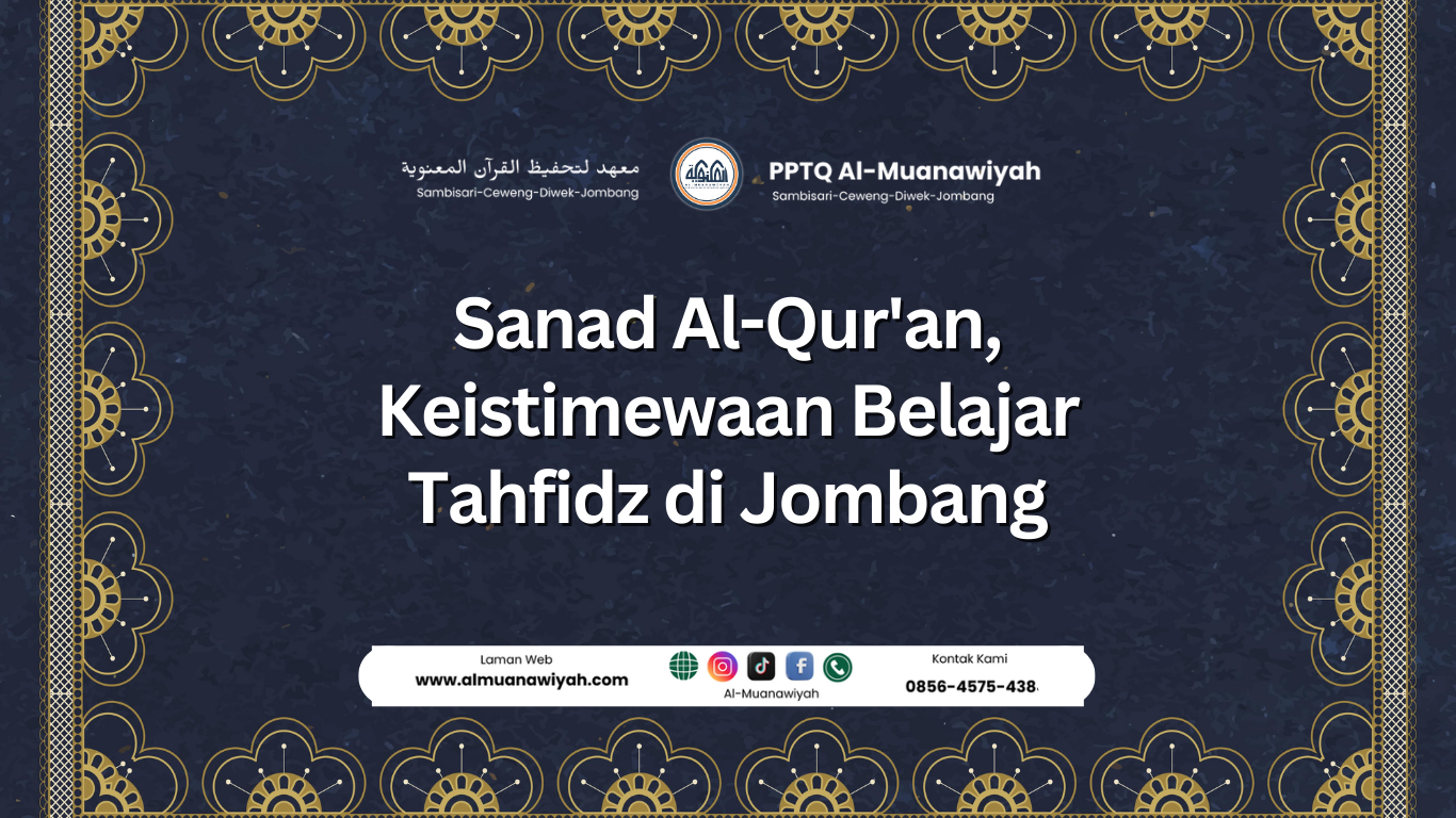 Sanad Al-Qur'an, Keistimewaan Belajar Tahfidz di Jombang - Pesantren ...