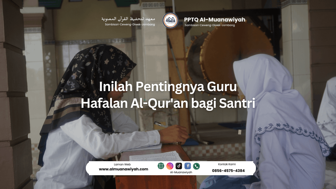Inilah Pentingnya Guru Hafalan Al-Qur'an bagi Santri - Pesantren ...