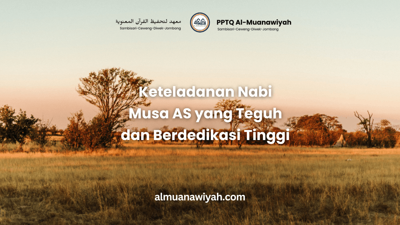 Keteladanan Nabi Musa AS yang Teguh dan Berdedikasi Tinggi - Pesantren ...